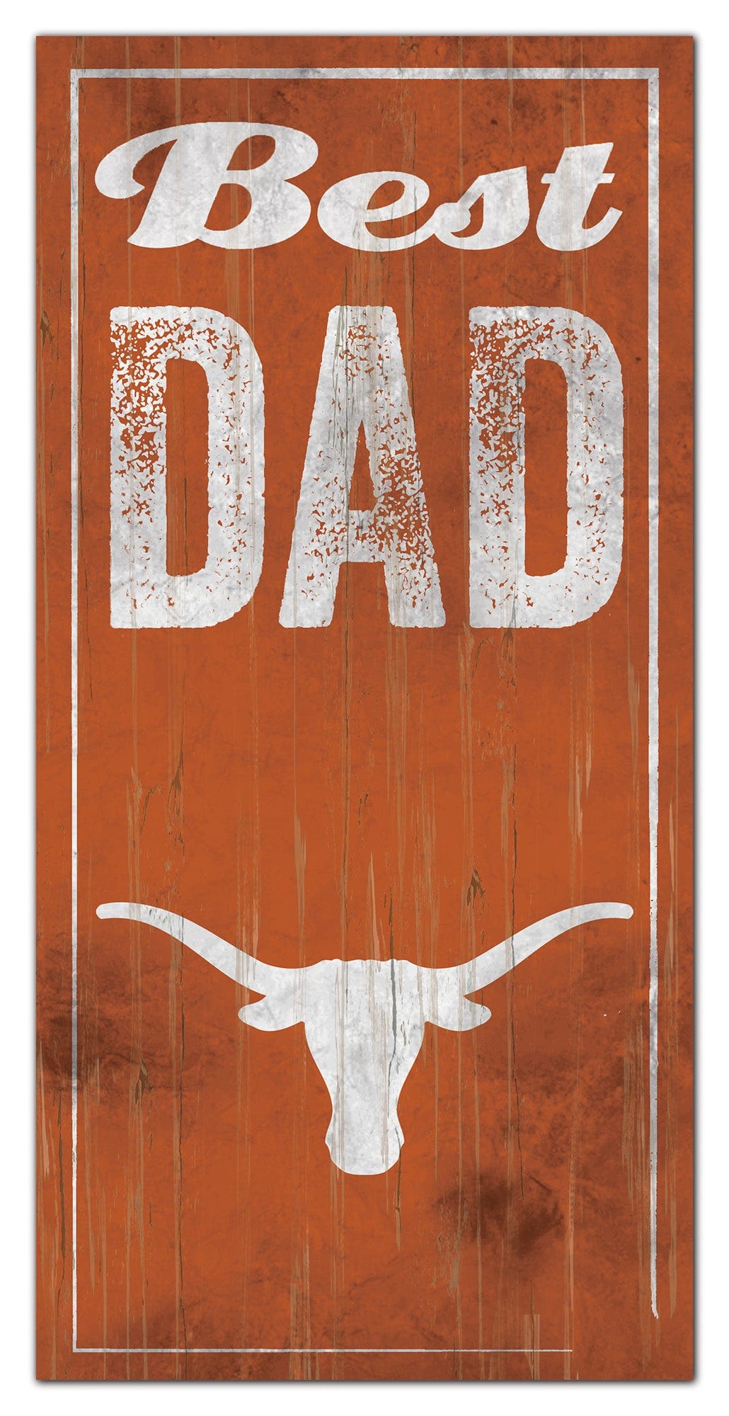 Texas Best Dad Sign – Fan Creations GA