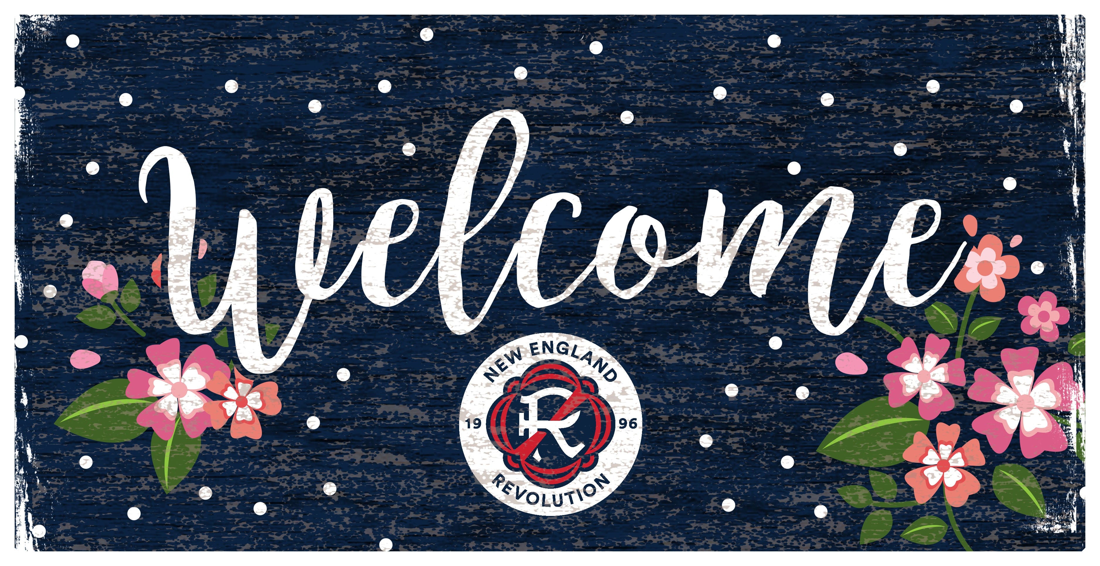 New England Revolution Welcome Floral 6x12 Sign – Fan Creations GA